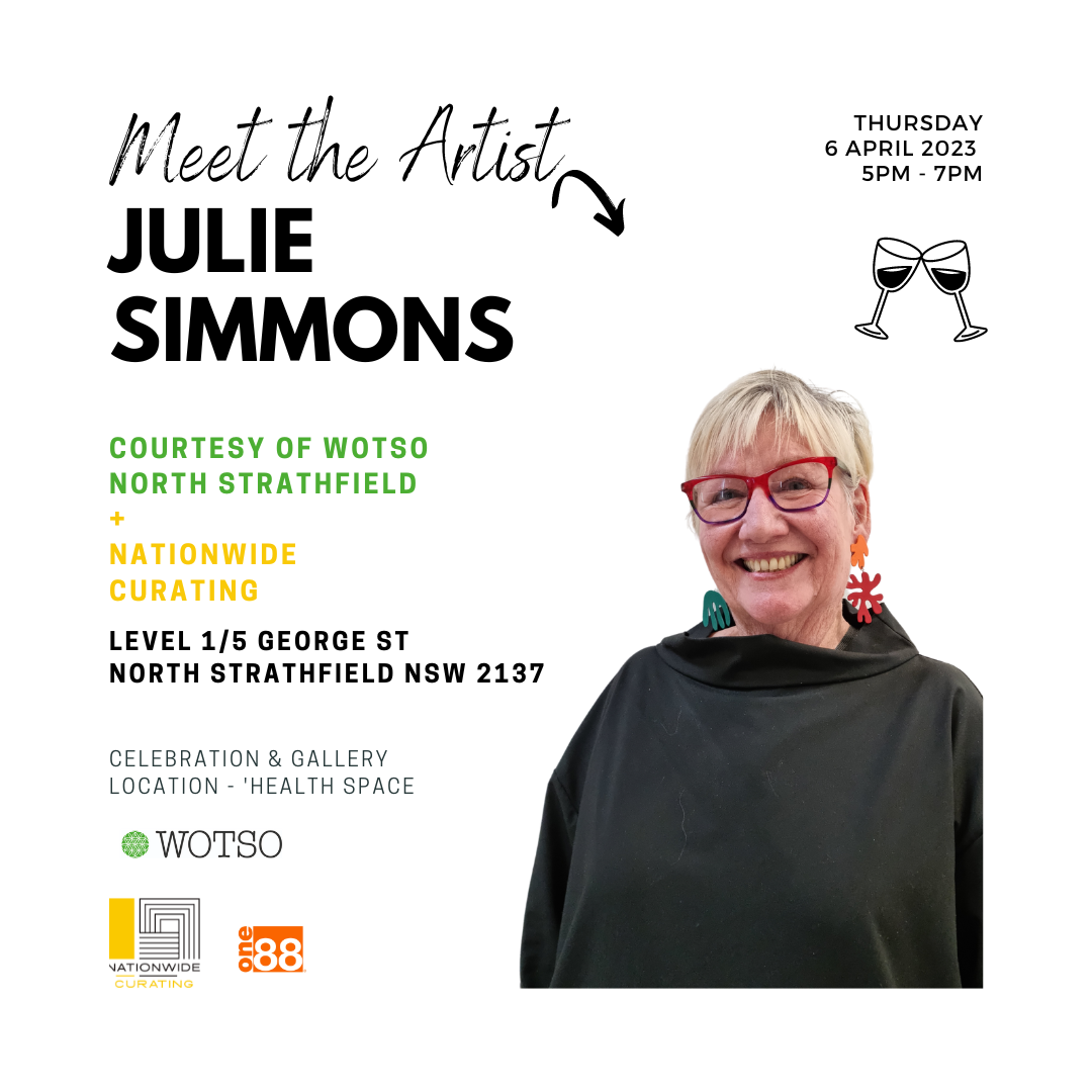 Meet the Artist - Julie Simmons - Thursday 5-7pm – Nationwide Curating